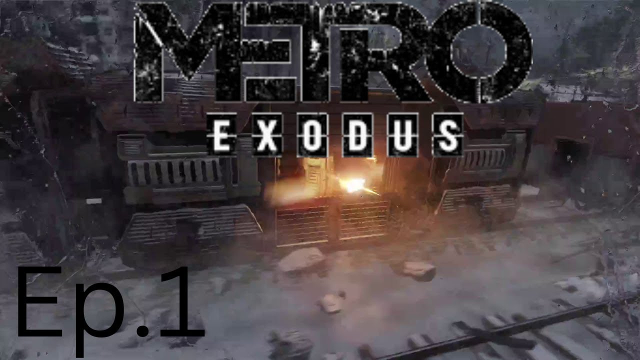 Metro Exodus Ep:1 : here I go again - YouTube