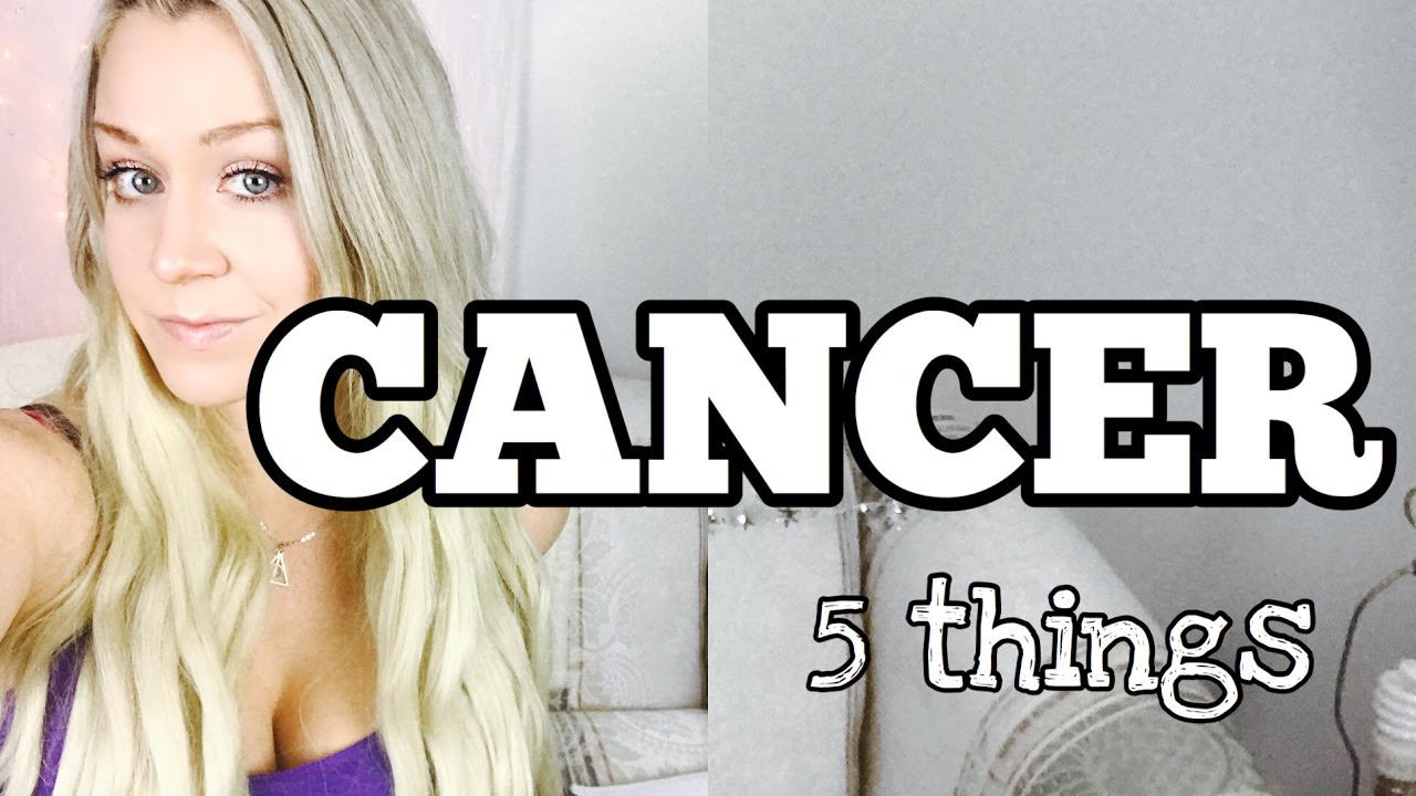 CANCER // 5 things - YouTube