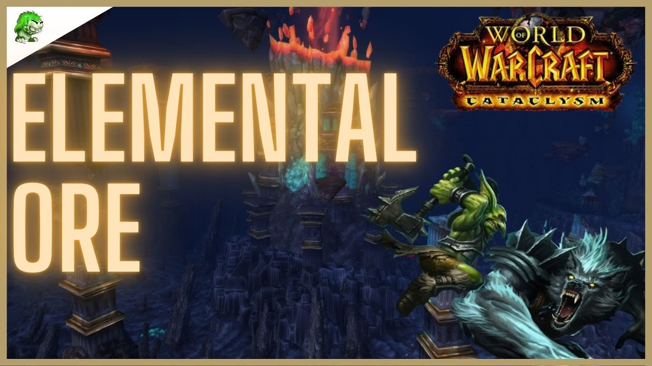 WoW Cataclysm Classic Elemental Ore - YouTube