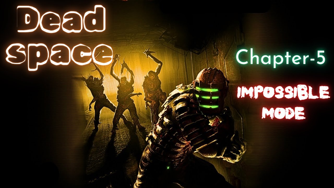 Dead Space (2008) Chapter 5 - Lethal Devotion - [ Impossible Mode ] - YouTube