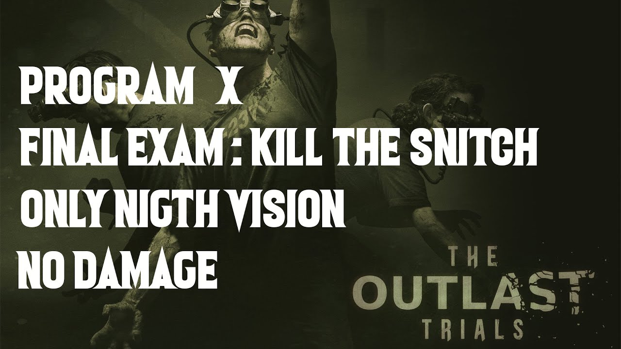 (A+) (25:32) (Only Night Vision) (No Damage) Outlast Trials : Program X ...