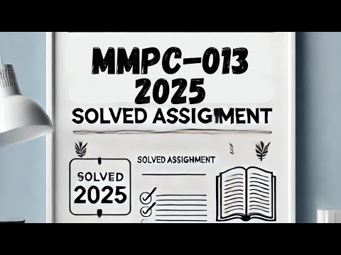 MMPC-013 Solved Assignment 2025 | IGNOU MMPC-013 Assignment Solution - YouTube