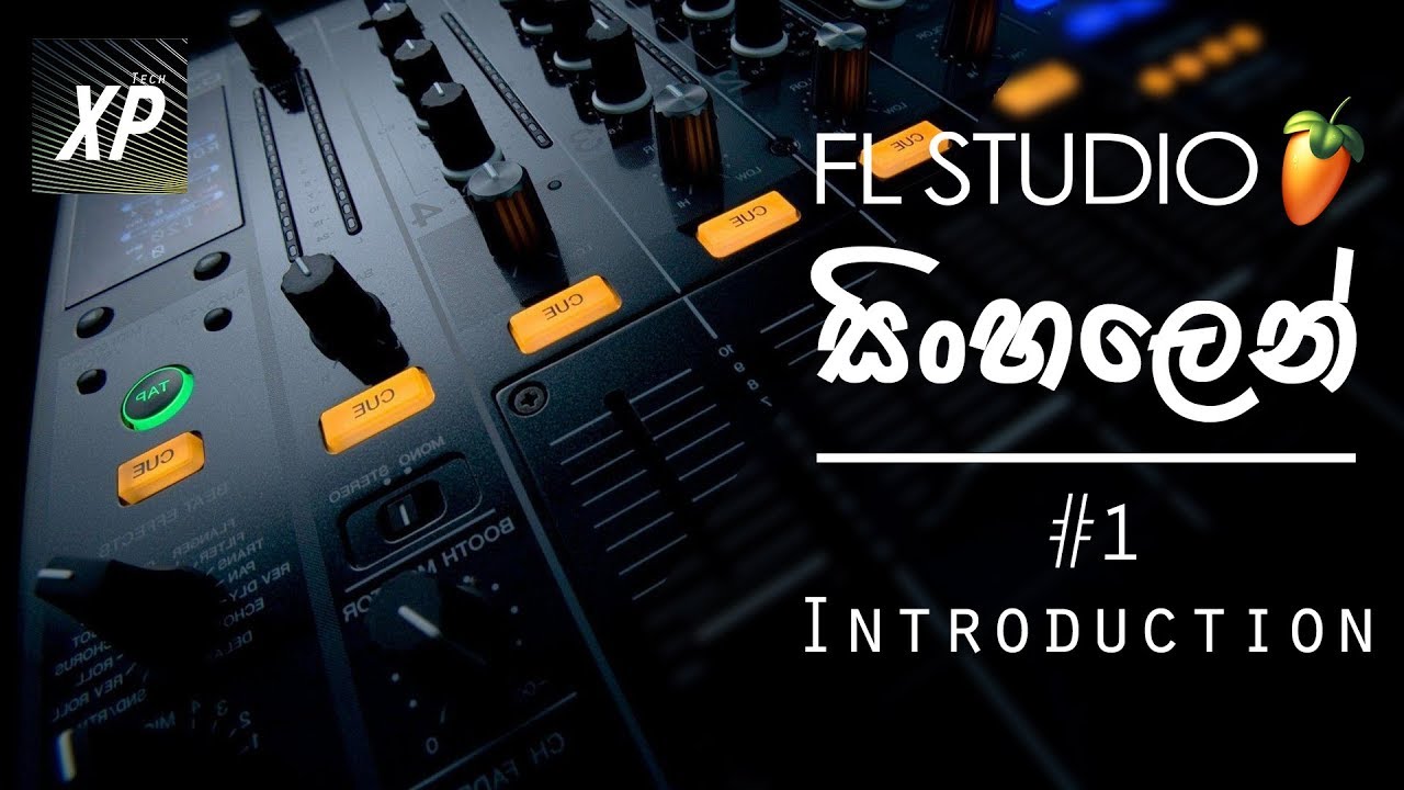 FL Studio Tutorial In Sinhala | FL Studio මුල සිට සිංහලෙන් | #1 | Introduction - YouTube