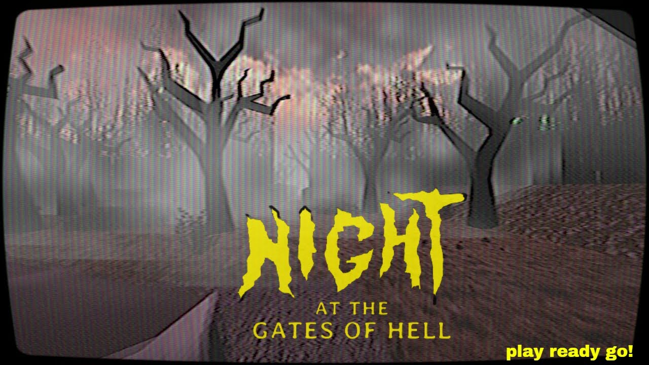 Night at the Gates of Hell - nightmare - PLAY READY GO! - YouTube