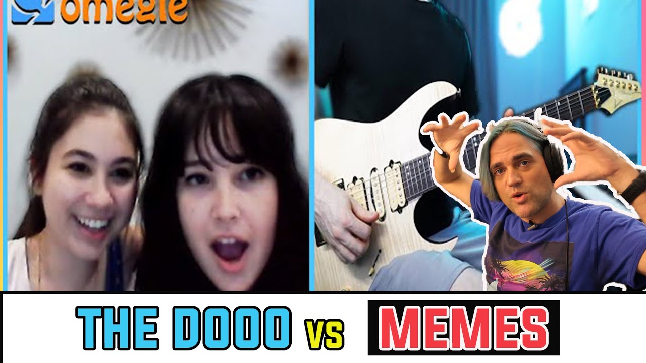 Playing Guitar on Omegle but I play MEME songs - The Dooo (Reaction ...
