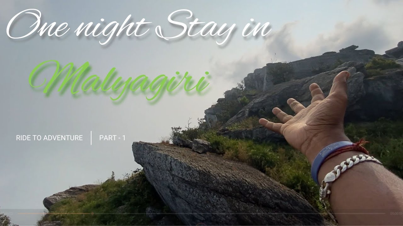 ONE NIGHT STAY IN MALYAGIRI - YouTube