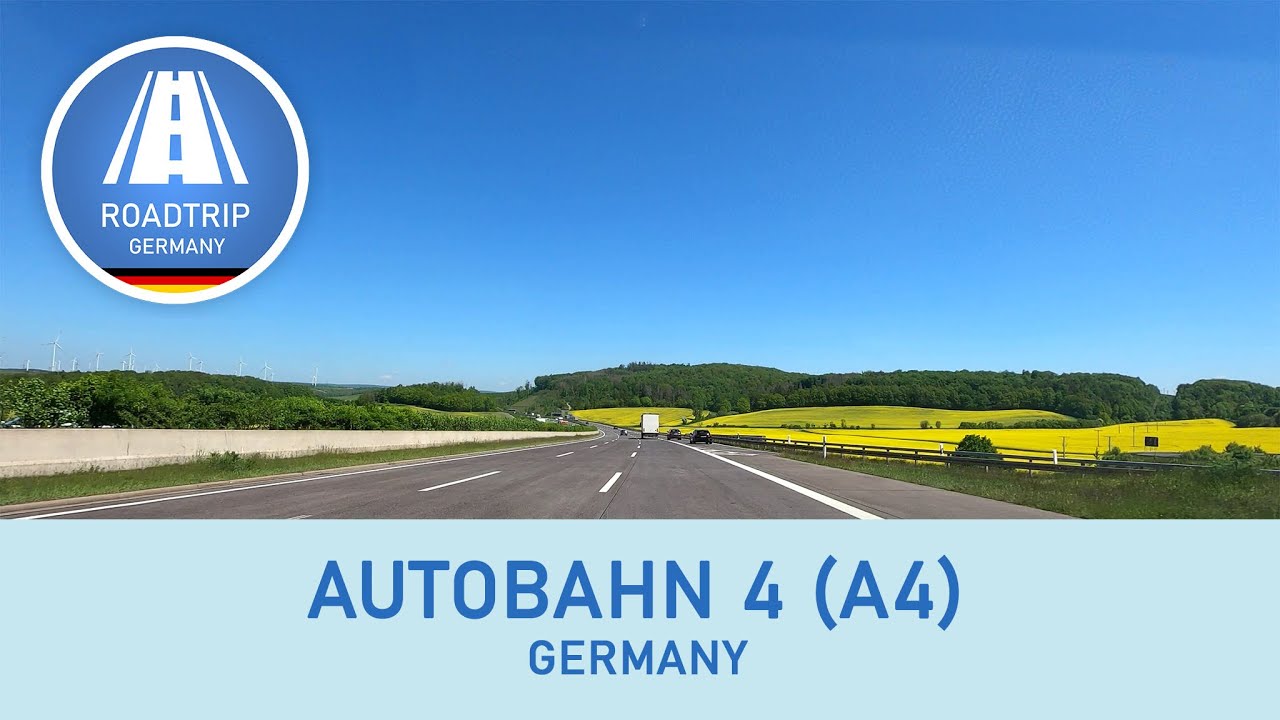 Deutschland - Autobahn 4 (A4) Full Roadtrip - YouTube