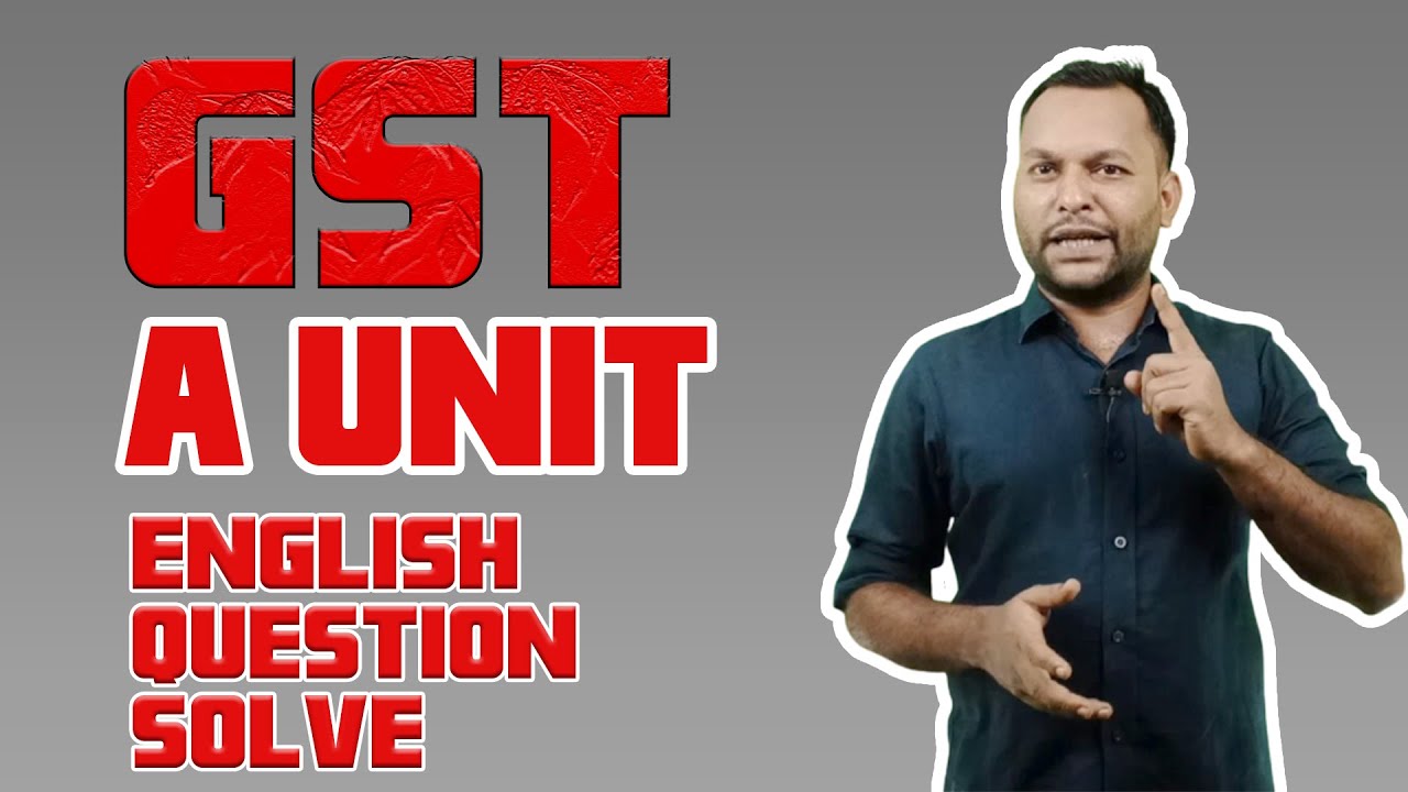 GST A Unit English Question Solve - YouTube