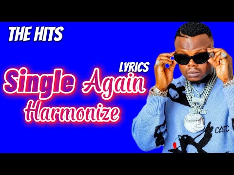 Harmonize ( single again lyrics) - YouTube