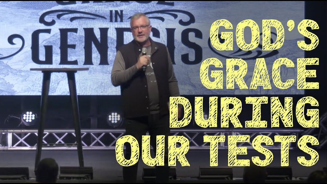 God's Grace During Our Tests | Grace in Genesis - Wk 7 | Pastor Eric ...