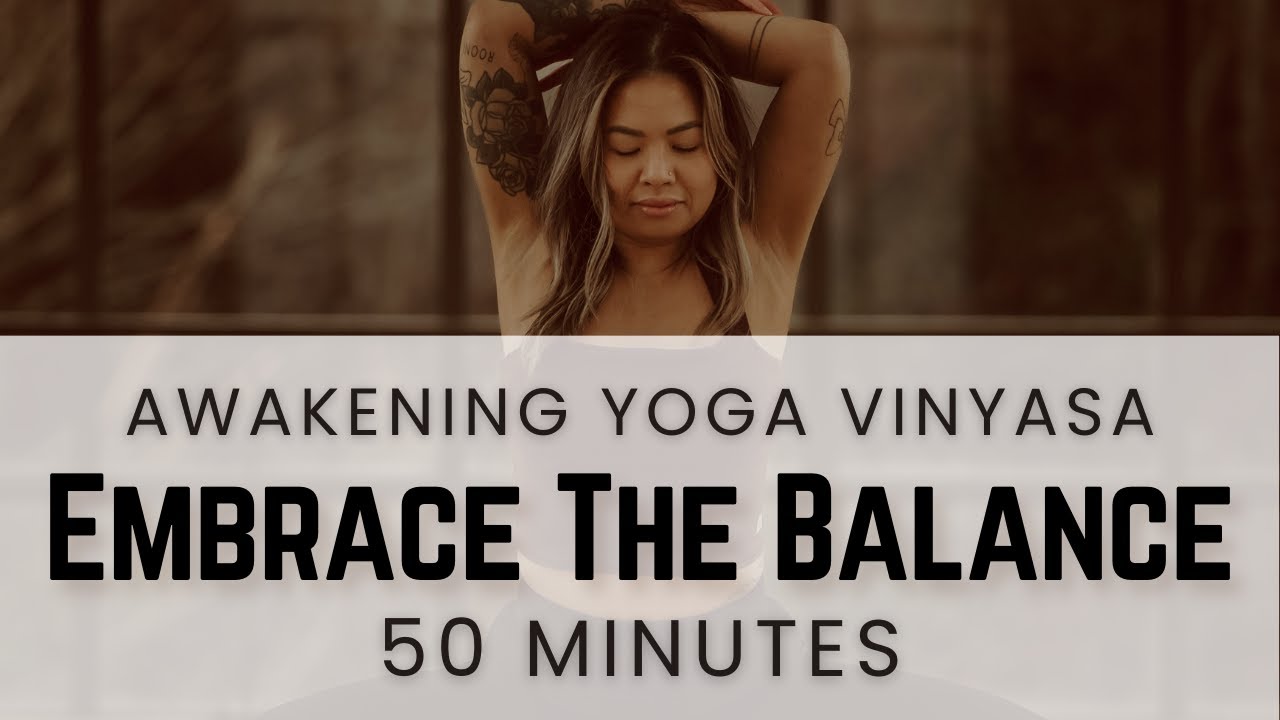 Embrace the Balance: Playful Awakening Yoga Vinyasa Flow | Katie T ...