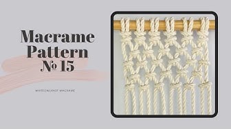 Macrame Pattern №16 Step by Step Tutorial / Macrame Pattern Ideas / Tutorials by Whiteowlknot ...