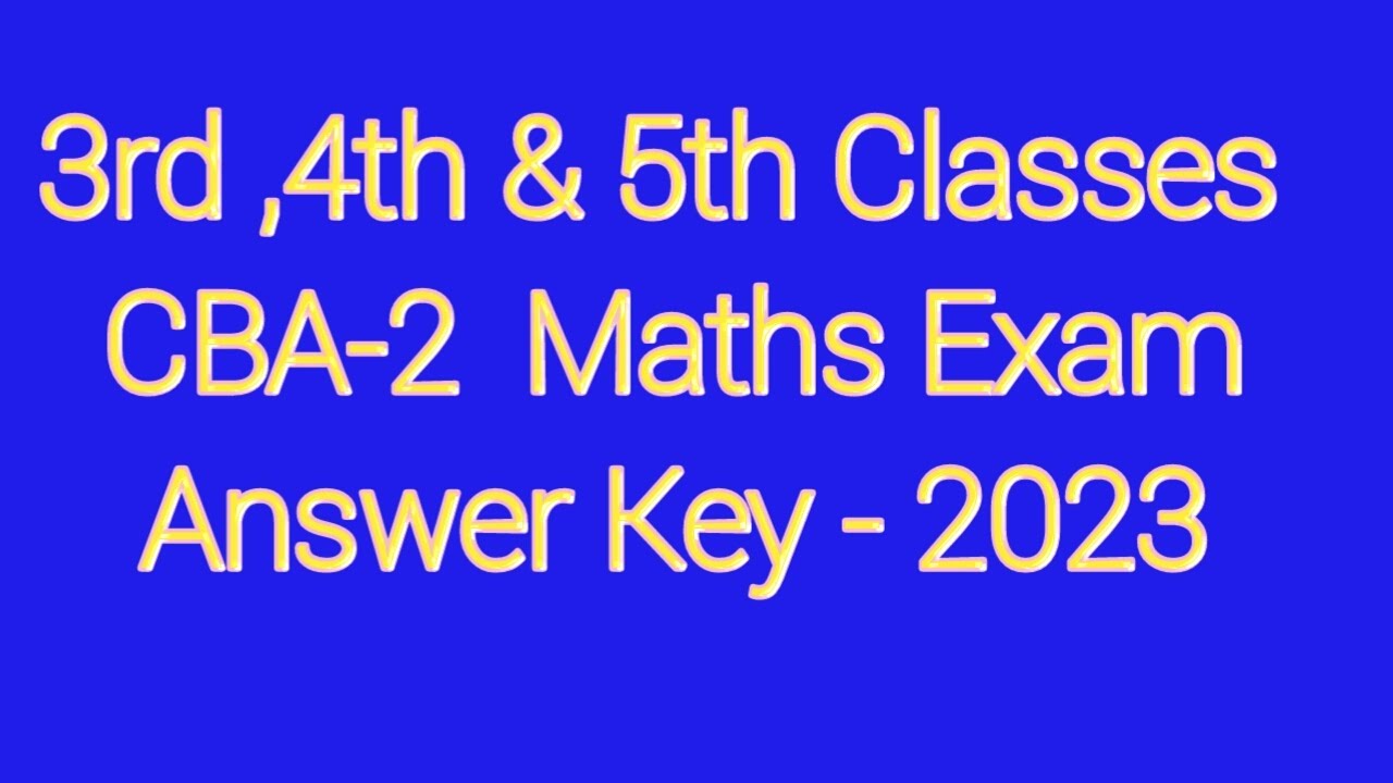 CBA-2 (F.A-3) Exams 2023// 3rd, 4th & 5th Classes Maths Exam paper ...