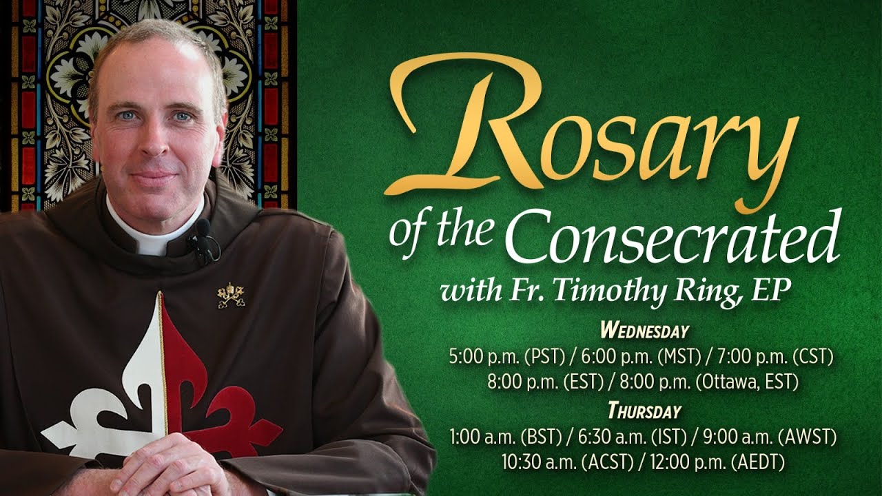🔴 Rosary of the Consecrated to Our Lady 🙏🏻 with Fr. Timothy Ring - YouTube