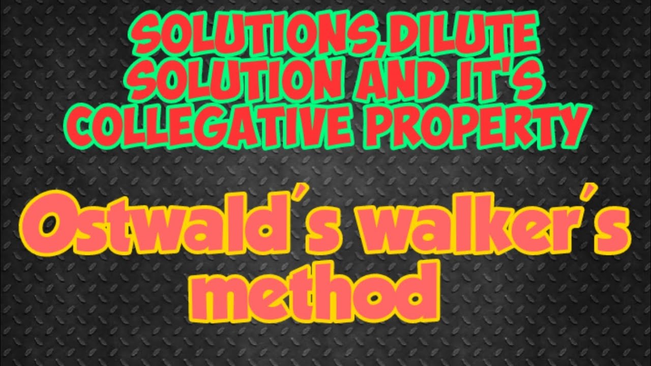 Ostwald's walker's method{B.Sc-3}{physical chemistry}{solution}#rmlau# ...
