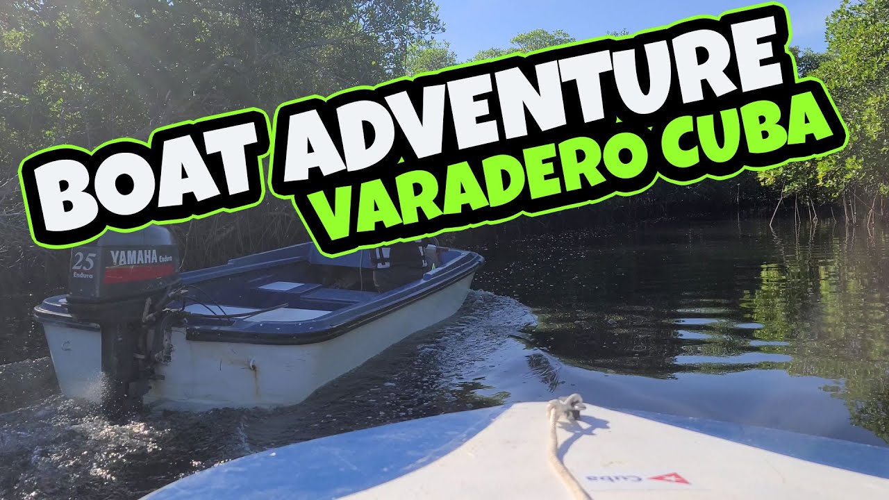 Varadero Cuba Boat Adventure! - YouTube