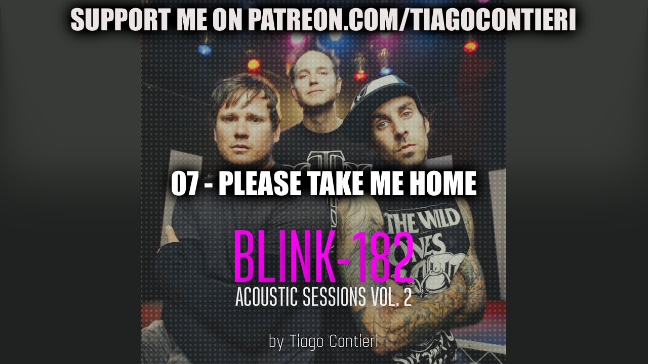 Tiago Contieri - #07 Please Take Me Home - Blink-182 Acoustic Sessions ...