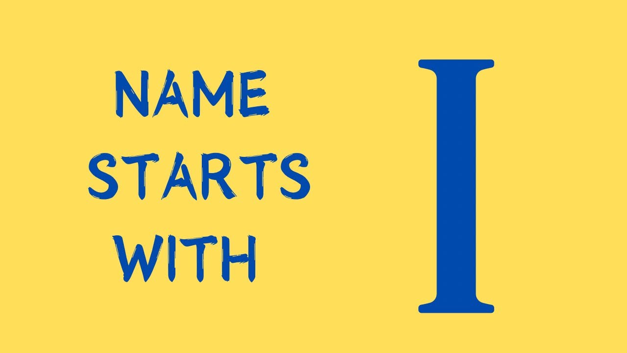 Personality of People Whose Name Starts With ‘I’ - YouTube