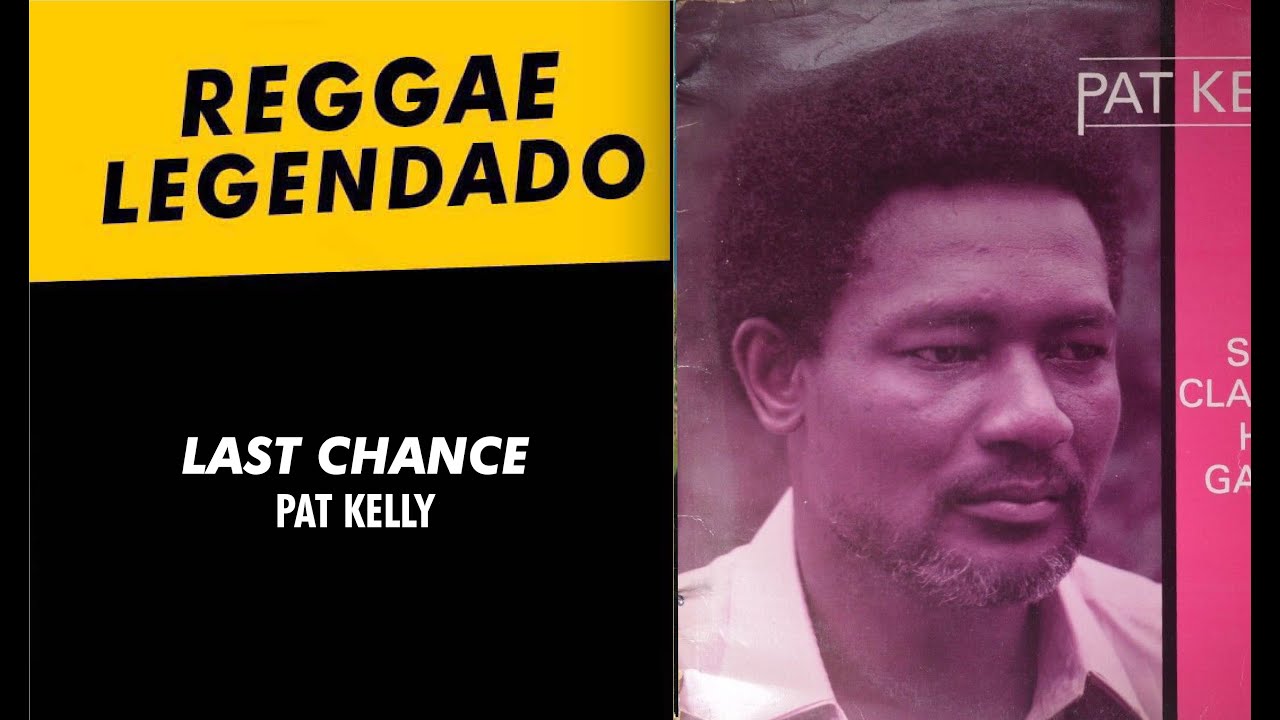 Pat Kelly - Last Chance [ LEGENDADO / TRADUÇÃO ] reggae lyric - YouTube