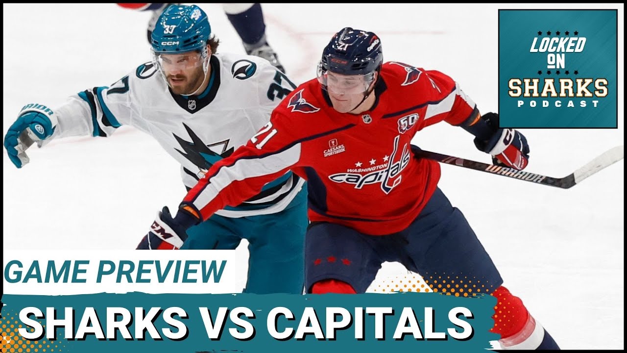 Washington Capitals vs San Jose Sharks Preview: What You Need To Know ...