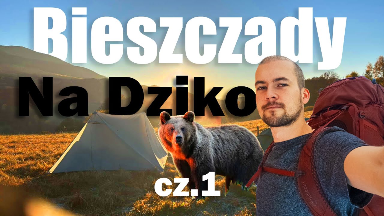 Bieszczady na dziko z namiotem cz.1 - YouTube