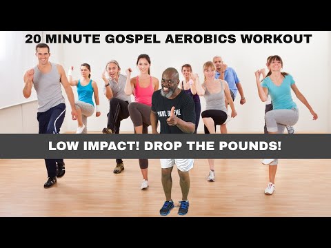 Gospel Aerobics Low Impact Exercise Workout - 20 Minutes - Exercise Your Spirit Soul Body.