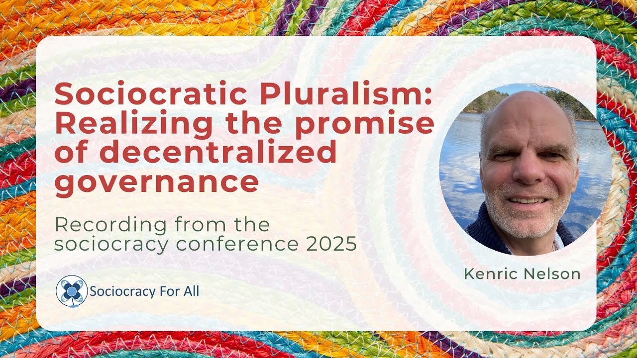 Sociocratic Pluralism: Realizing the promise of decentralized ...