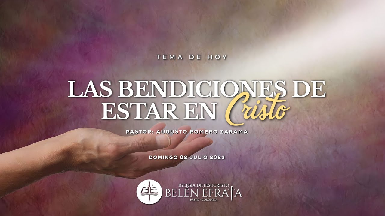 LAS BENDICIONES DE ESTAR EN CRISTO | CULTO EN VIVO 02 JULIO 2023 - YouTube