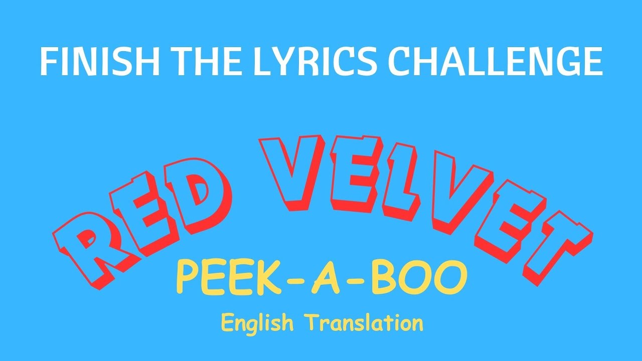 How Well Do You Know Red Velvet 'Peek-A-Boo'? | Finish the Lyrics Quiz ...