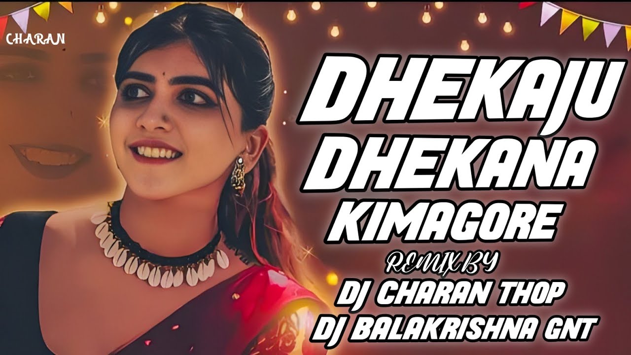 DHEKAJU DHEKANA KIMAGORE THARA HATHERA MOTI NEW BANJARA SONG REMIX BY ...