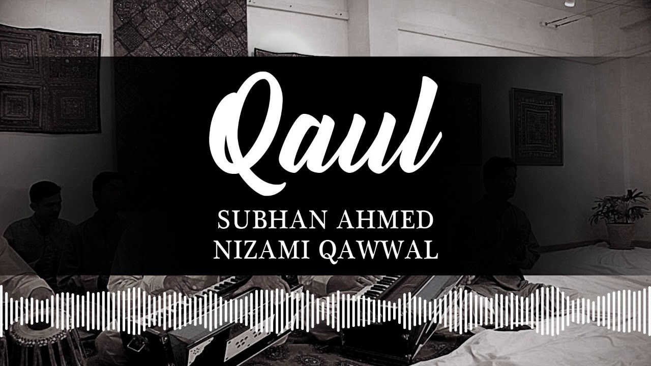 Qaul | Qawwali | Top Qawali | Best Qawwali | Hit Qawwali | Subhan Ahmed ...