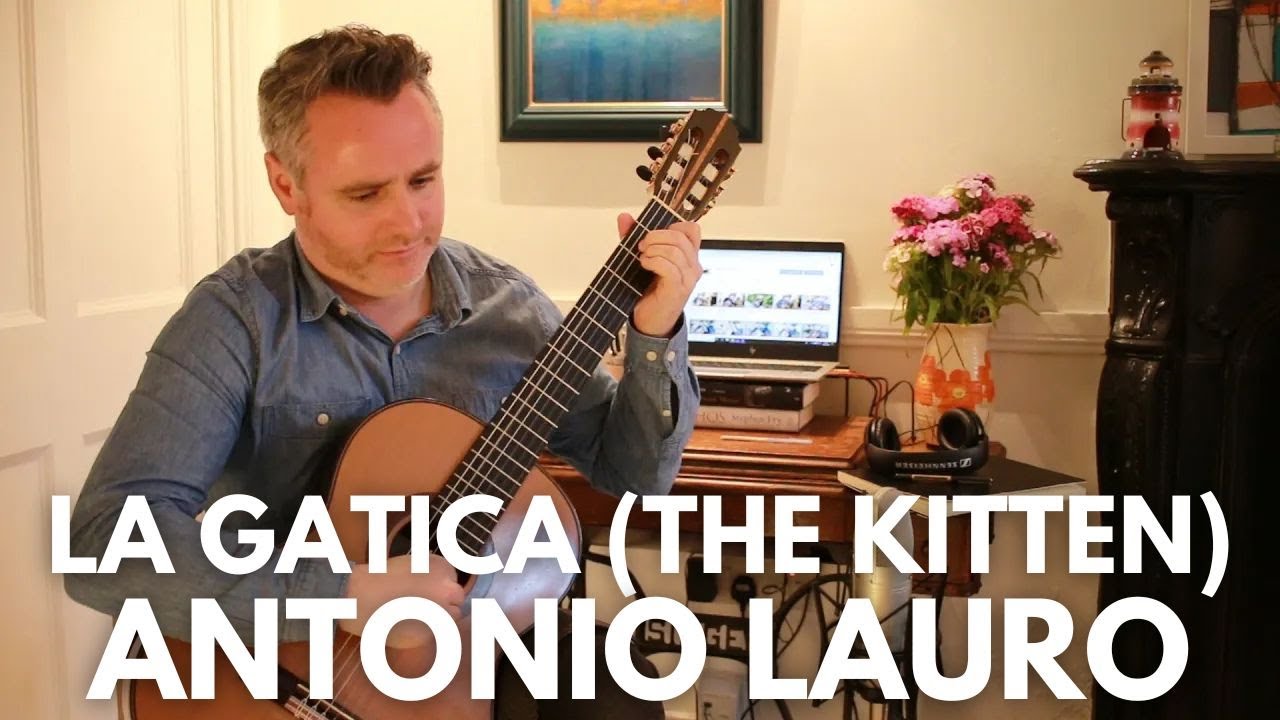 La Gatica (The Kitten) by Antonio Lauro. Matthew McAllister (Guitar ...