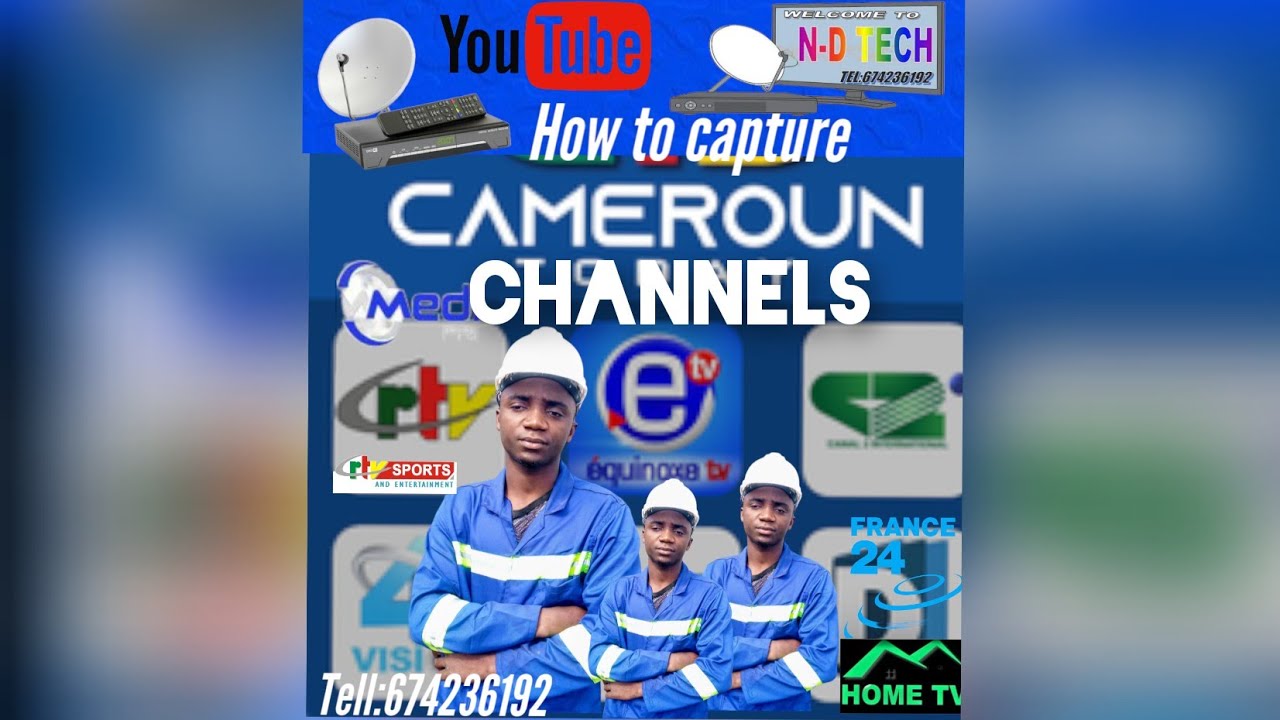 @ how to capture the Cameroon Channels (@ ND TECHNOLOG) - YouTube