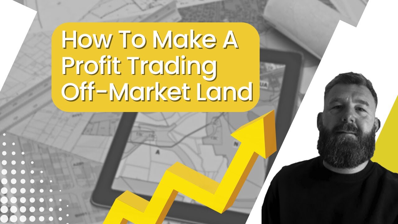 How to make a profit trading off-market Land - YouTube