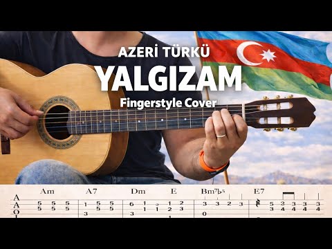 Yalgızam -Azeri Türkü Fingerstyle Guitar Cover + Tutorial Tab