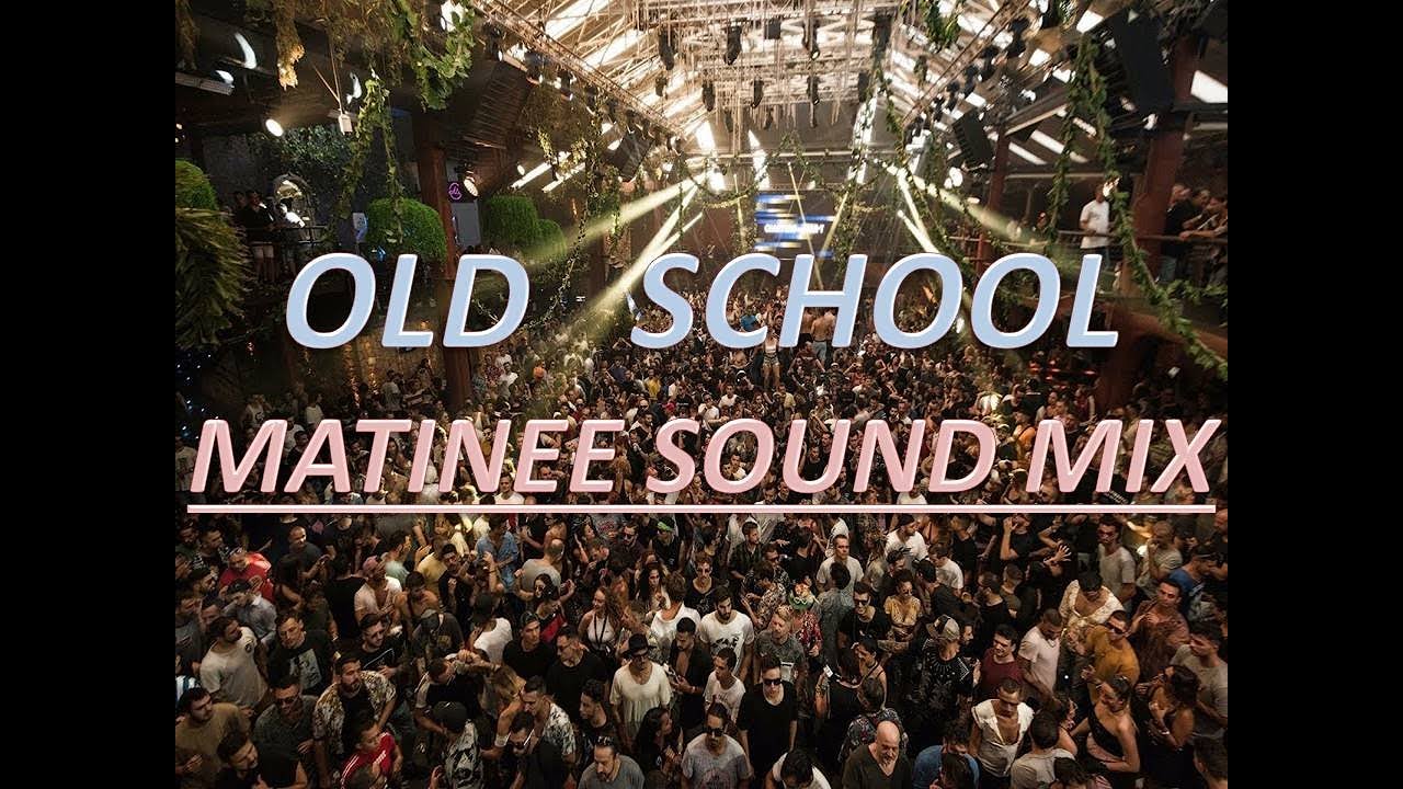 OLD SCHOOL MATINEE SOUND LIVE mix : Souvenir Merci La Madame Amnesia ...
