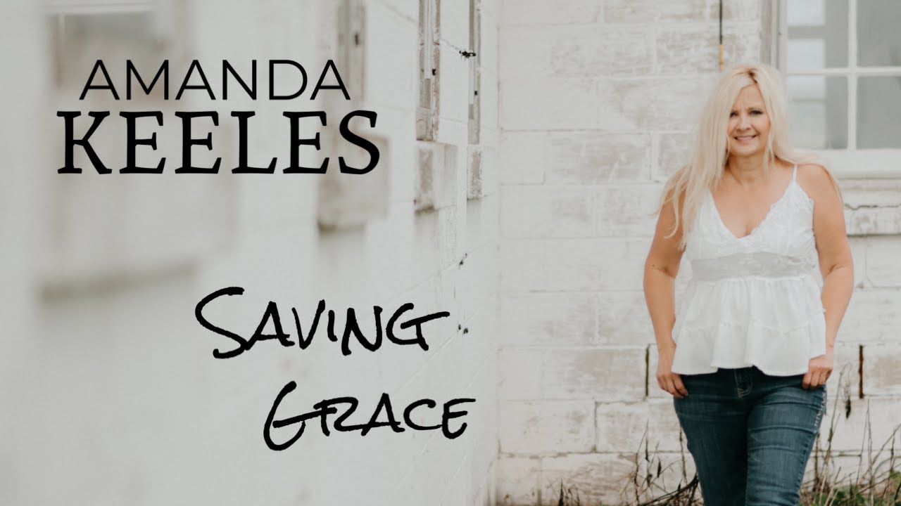 Amanda Keeles - Saving Grace - YouTube