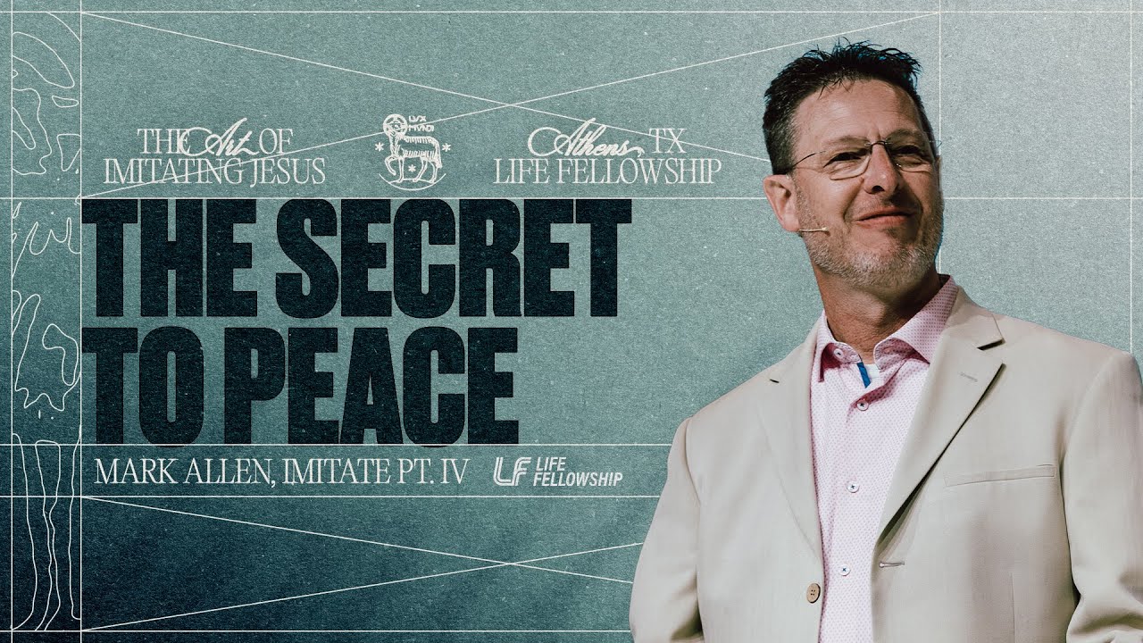 THE SECRET TO PEACE | IMITATE PT. IV | PASTOR MARK ALLEN - YouTube