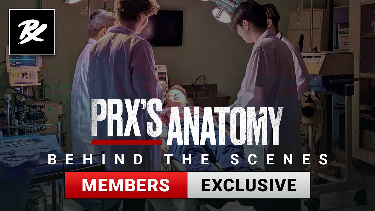 Behind the Scenes - PRX's Anatomy | Members Exclusive! - YouTube