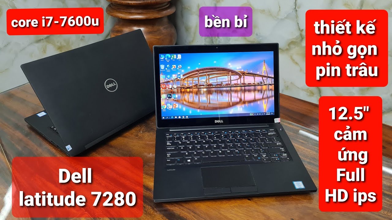 Dell latitude 7280 / Core i7-7600u, RAM 8gb, SSD 256gb, cảm ứng full hd ...