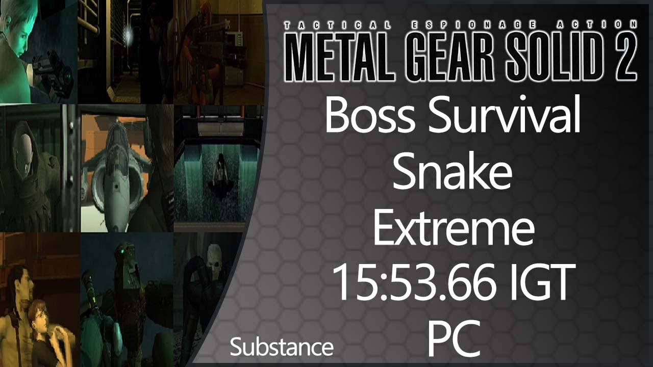 MGS2: Substance | PC | Boss Survival | Snake | Extreme | 15:53.66 IGT ...