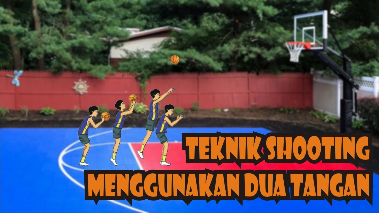 Teknik Dasar Menembak (Shooting) menggunakan Dua Tangan Sambil Melompat ...