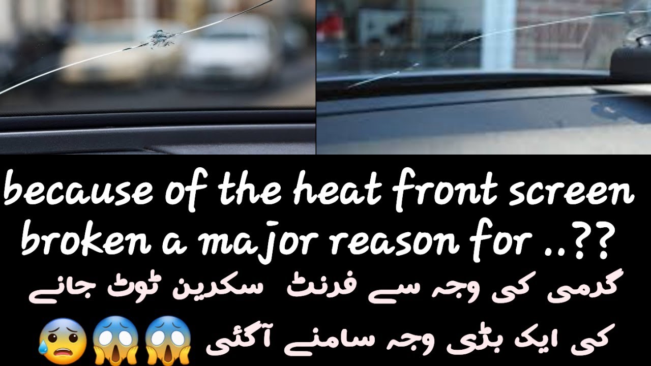 because of the heat broken windscreen 😱🥺 || How to avoid breaking ...