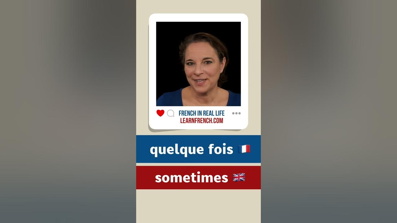 French in Real Life: Quelque fois #Shorts - YouTube