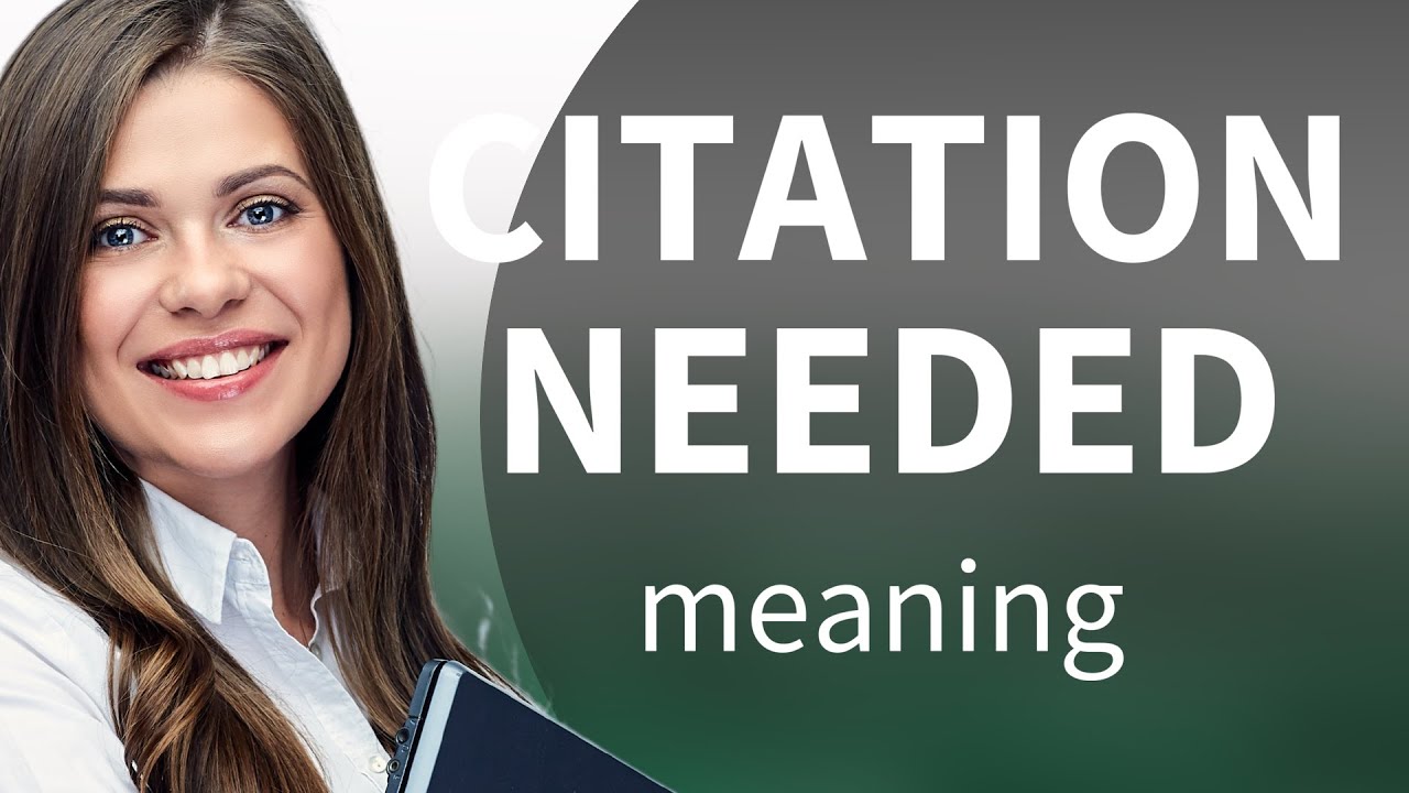 Understanding "Citation Needed": A Guide to Reliable Information - YouTube