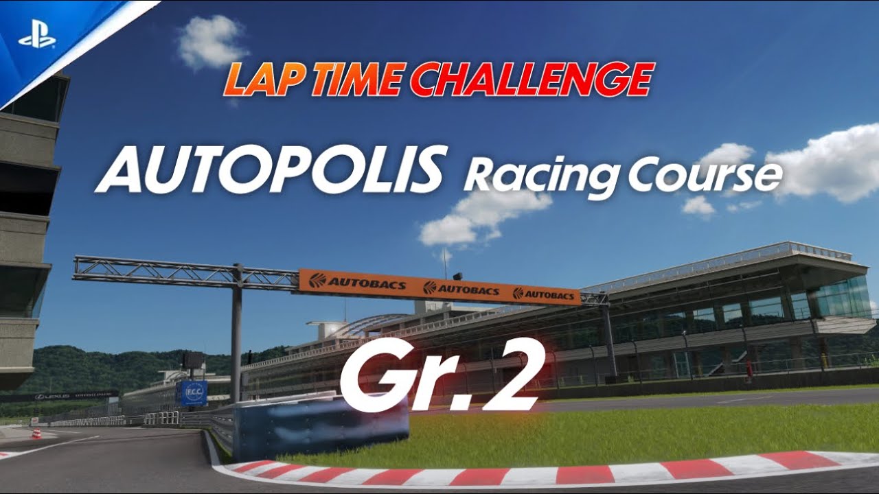 LAP TiME CHALLANGE : AUTOPOLiS RACiNG COURSE GR.2 [step.2] - YouTube