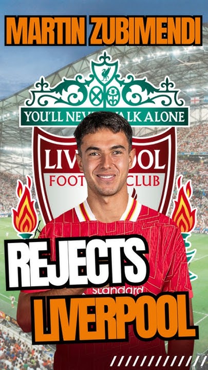 Martin Zubimendi rejects Liverpool #zubimendi #liverpoolfc #shorts #premierleague #football #ad ...