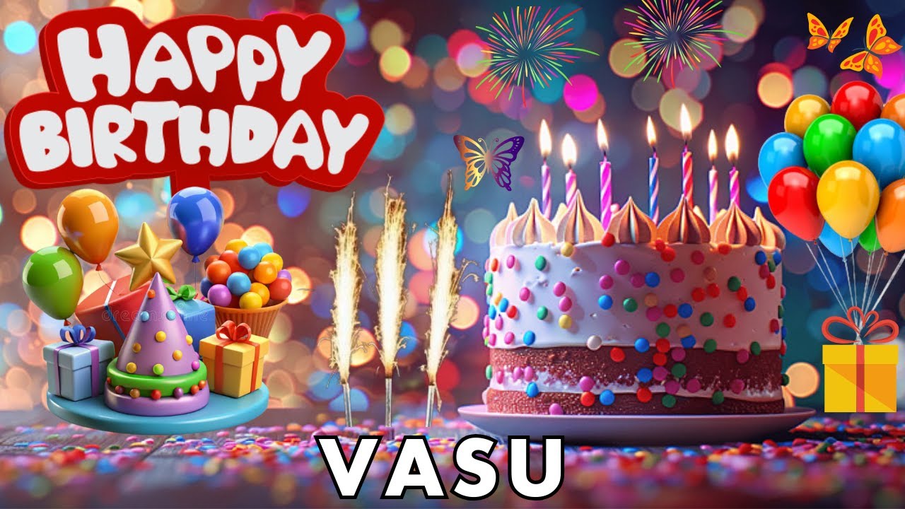 Happy Birthday Vasu, Birthday Wishes, Birthday Song, hbd - YouTube