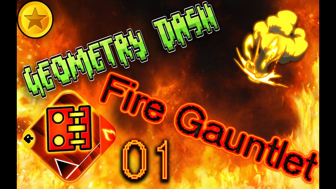 Geometry Dash Fire Gauntlet 1 HD 60fps - YouTube