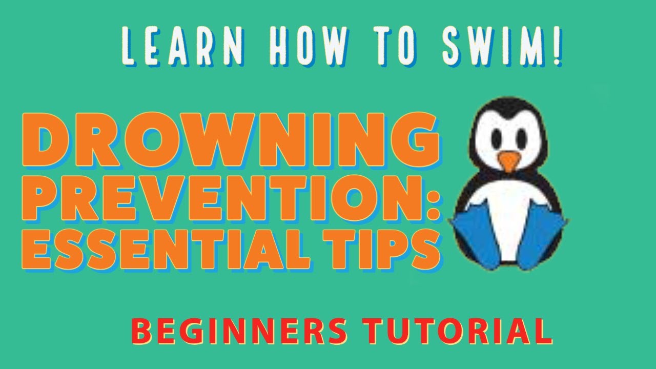 Drowning Prevention: Essential Tips to Keep You and Your Loved Ones ...